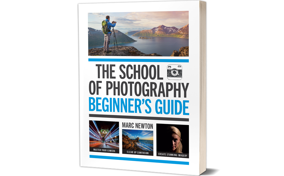 The School of Photography: Beginner's Guide: The ultimate introduction to photographic practice ...
