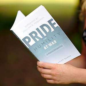 Pride and Humility at War: A Biblical Perspective: Burns, J. Lanier: 9781596381766: Amazon.com ...