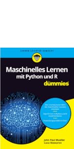 Maschinelles Lernen mit Python und R für Dummies : Mueller, John Paul ...