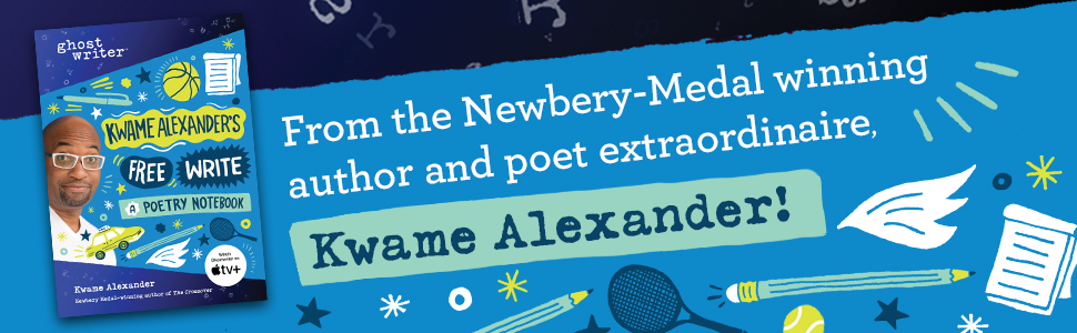 Kwame Alexander's Free Write: A Poetry Notebook (Ghostwriter ...