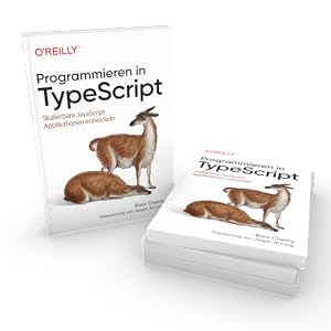 Programmieren in TypeScript: Skalierbare JavaScript-Applikationen ...