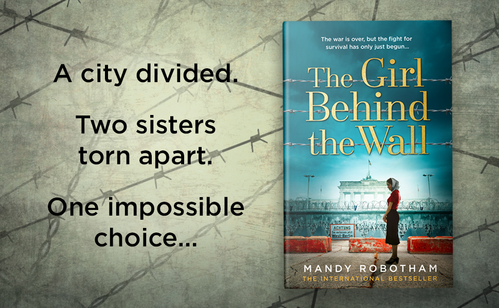 The Girl Behind the Wall: The utterly gripping new novel from the internationally bestselling ...