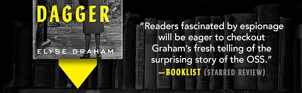 Book and Dagger: How Scholars and Librarians Became the Unlikely Spies of World War II: Graham ...