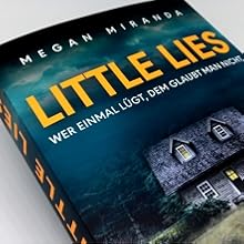 LITTLE LIES – Wer einmal lügt, dem glaubt man nicht: Thriller – Der Bestseller mit ...