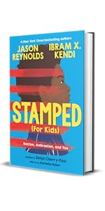 Stamped (For Kids): Racism, Antiracism, and You: Cherry-Paul, Sonja ...