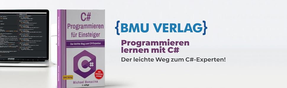 C#: Programmieren für Einsteiger: Der leichte Weg zum C#-Experten ...