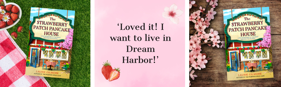 The Strawberry Patch Pancake House: A brand-new small-town spring romance, perfect for fans of ...