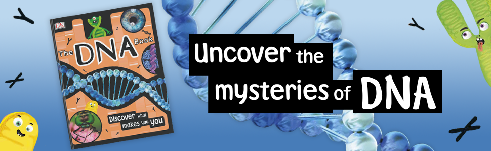 The DNA Book: Discover what makes you you (The Science Book): Amazon.co.uk: DK: 9780241411018: Books