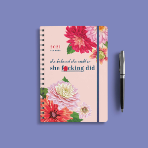 2021 She Believed She Could So She F*cking Did Planner: 17-Month Weekly ...