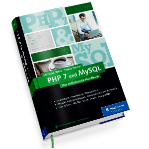 PHP 7 und MySQL: Von den Grundlagen bis zur professionellen ...