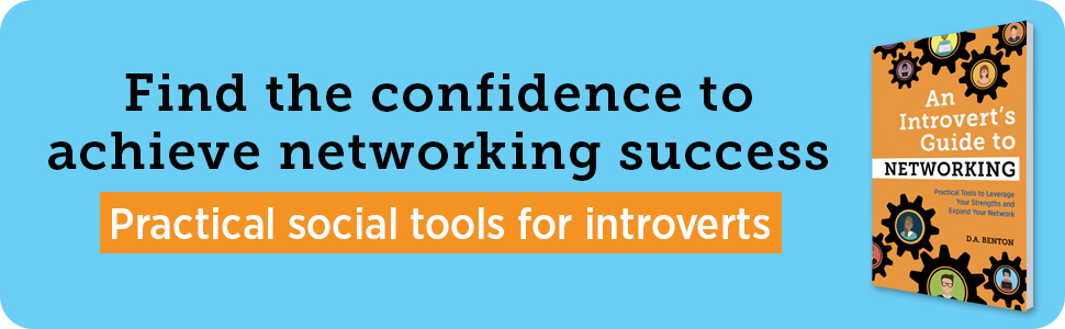 An Introvert's Guide to Networking: Practical Tools to Leverage Your Strengths and Expand Your ...