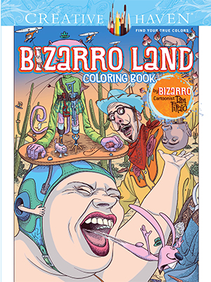 Amazon.com: Creative Haven Bizarro Land Coloring Book: by Bizarro cartoonist Dan Piraro ...