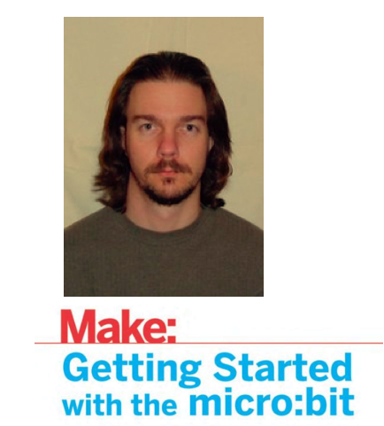 Getting Started with the micro:bit: Coding and Making with the BBC's Open Development Board ...