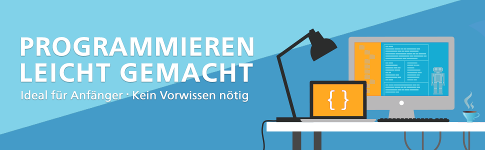 Programmieren lernen mit Java: Der leichte Einstieg für ...