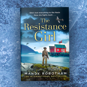 The Resistance Girl: An utterly gripping and heartbreaking new release from the bestselling ...