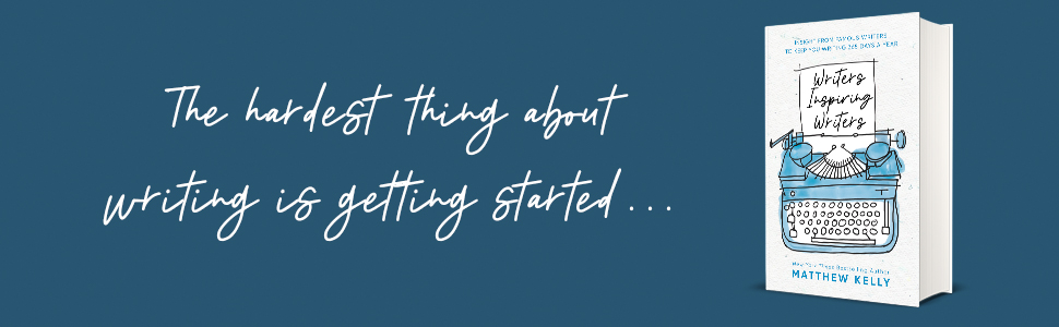 Writers Inspiring Writers: Insight from Famous Writers to Keep You ...