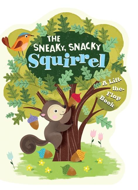 The Sneaky, Snacky Squirrel: Educational Insights, Gaggiotti, Lucia ...