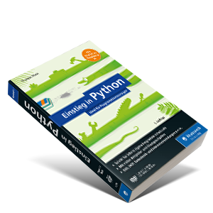 Einstieg in Python: Programmieren lernen für Anfänger. Inkl ...