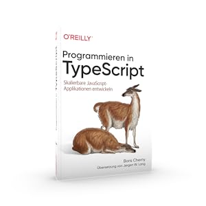 Programmieren in TypeScript: Skalierbare JavaScript-Applikationen ...