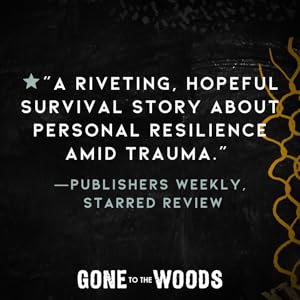 Gone to the Woods: Surviving a Lost Childhood: Paulsen, Gary ...