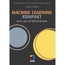 Machine Learning mit Python und Keras, TensorFlow 2 und Scikit-learn ...