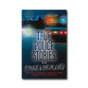 Amazon.com: True Police Stories of the Strange & Unexplained: 9780738726441: Dean, Ingrid P.: Books