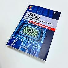 STM32: Das umfassende Praxisbuch.ARM-Mikrocontroller programmieren für ...