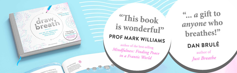 Draw Breath: The Art of Breathing: Breathe Your Way to Calm with Simple ...