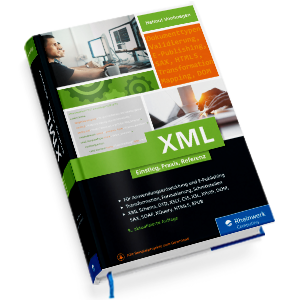 XML: Einstieg, Praxis, Referenz. Das XML-Handbuch mit vielen ...