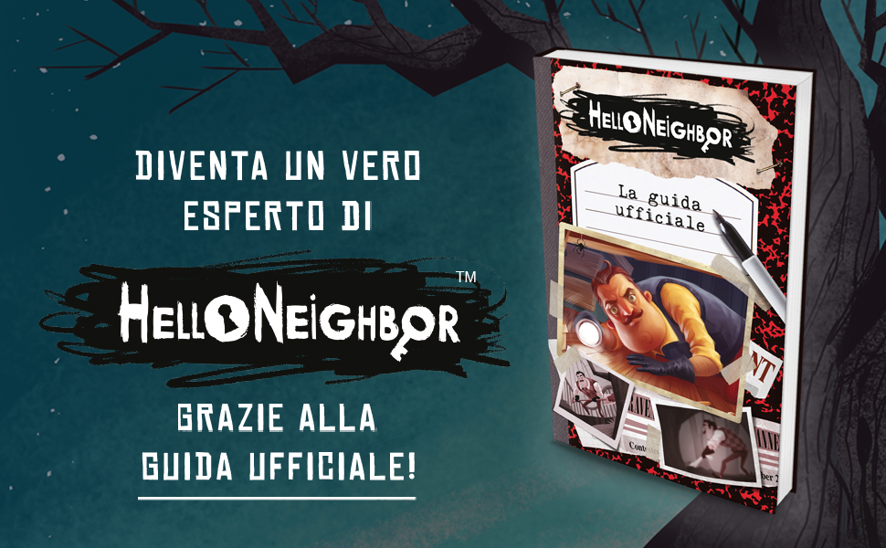Hello neighbor. La guida ufficiale : Phegley, Kiel, Faes Belgrado ...