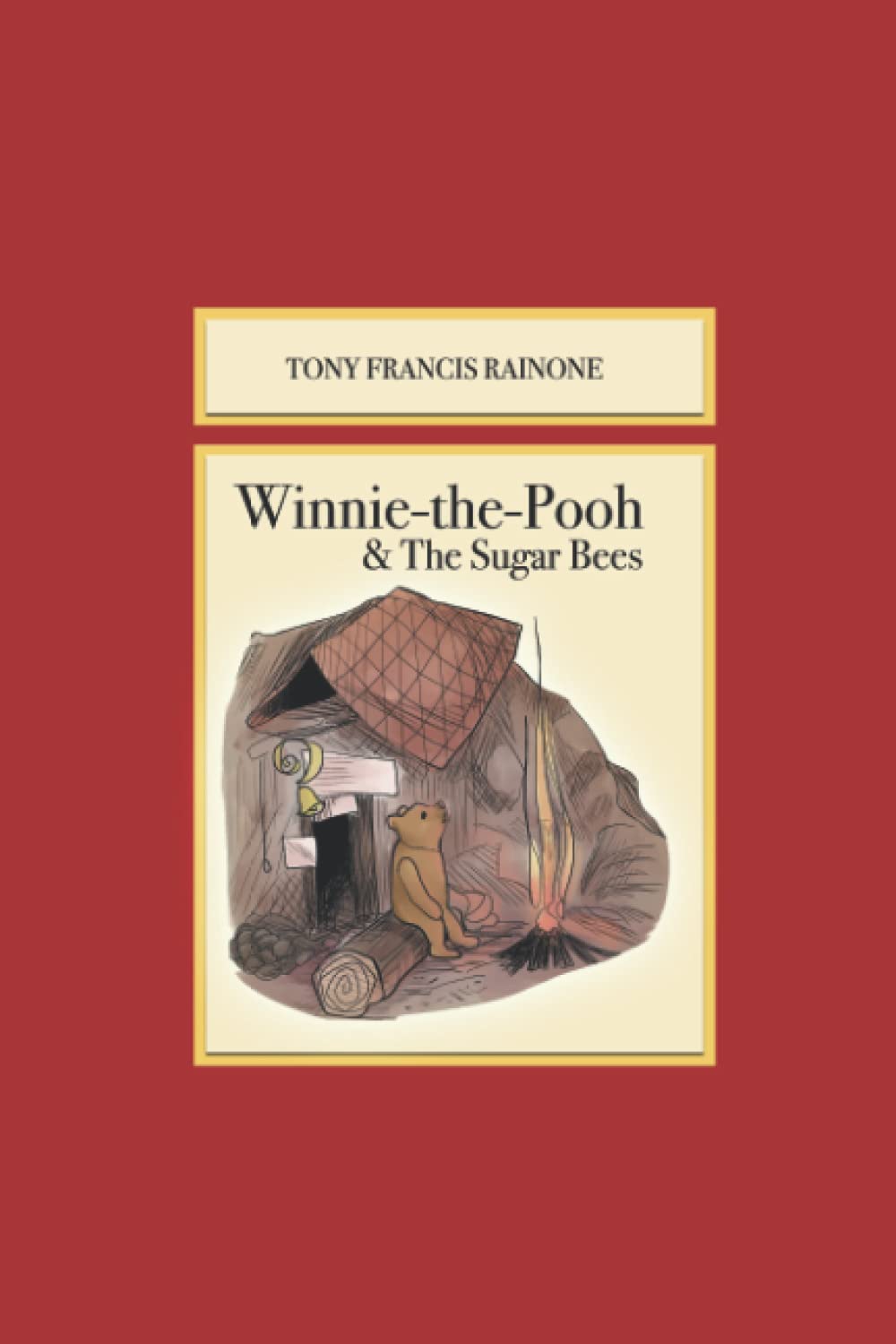 Winnie the Pooh and the Sugar Bees by Tony Francis Rainone | Goodreads
