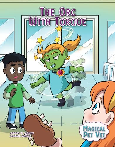 The Orc with Torque (Magical Pet Vet) by Jason M. Burns | Goodreads