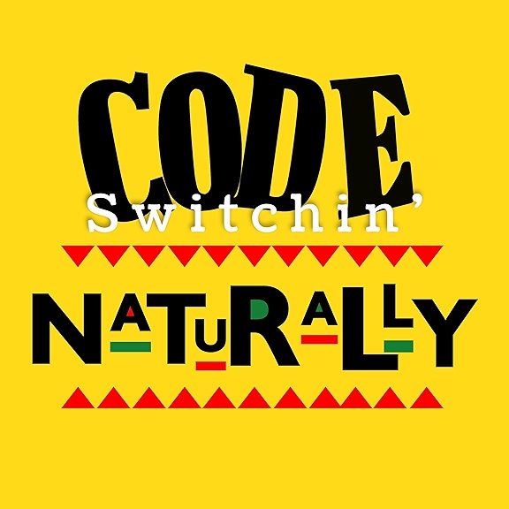Yes I ma Twerk Somethin EP 101 Code Switchin Naturally Yes I ma Twerk Somethin EP 101 Code Switchin Naturally