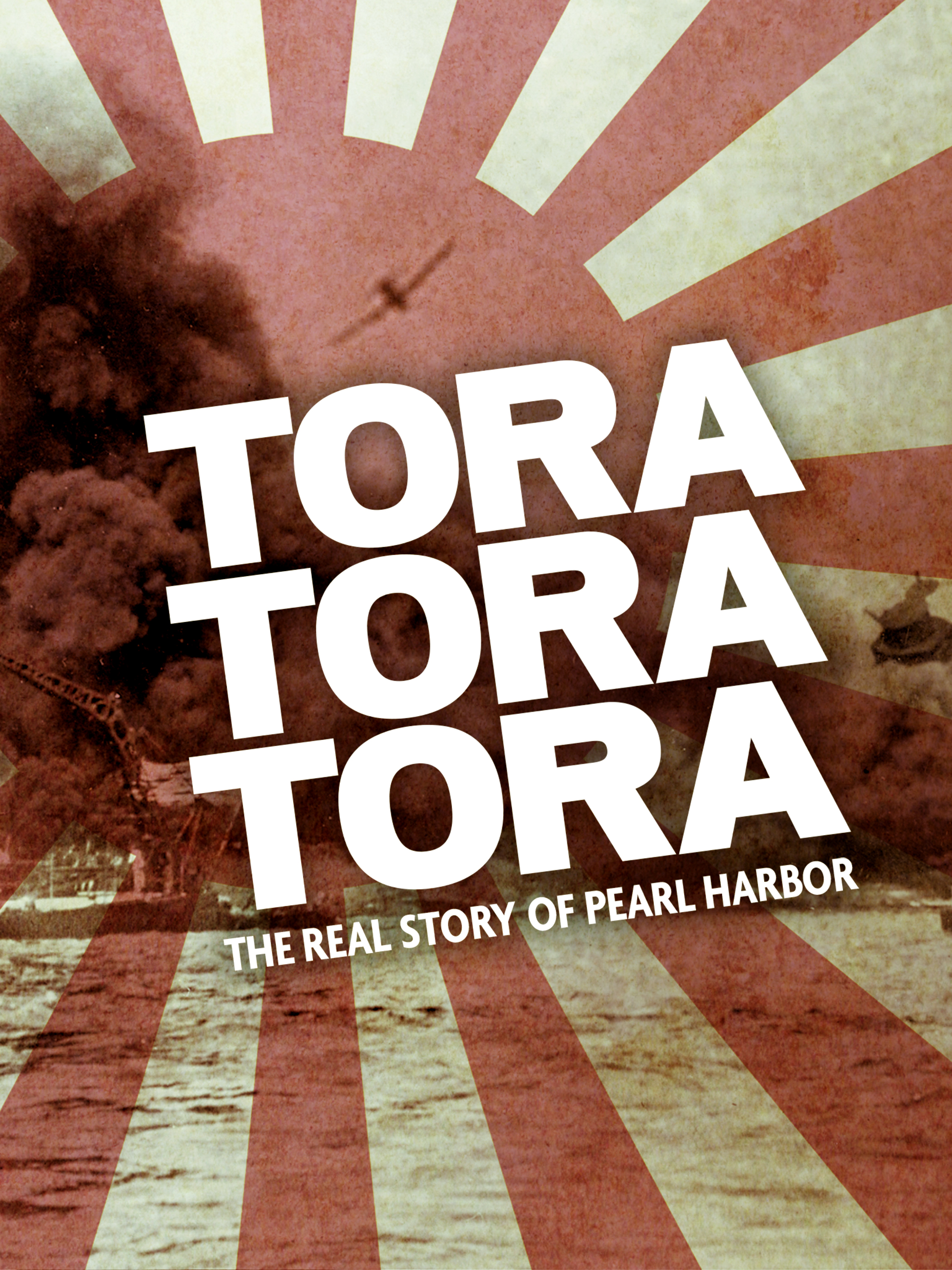 Prime Video: Tora, Tora, Tora: The Real Story of Pearl Harbor Season 1