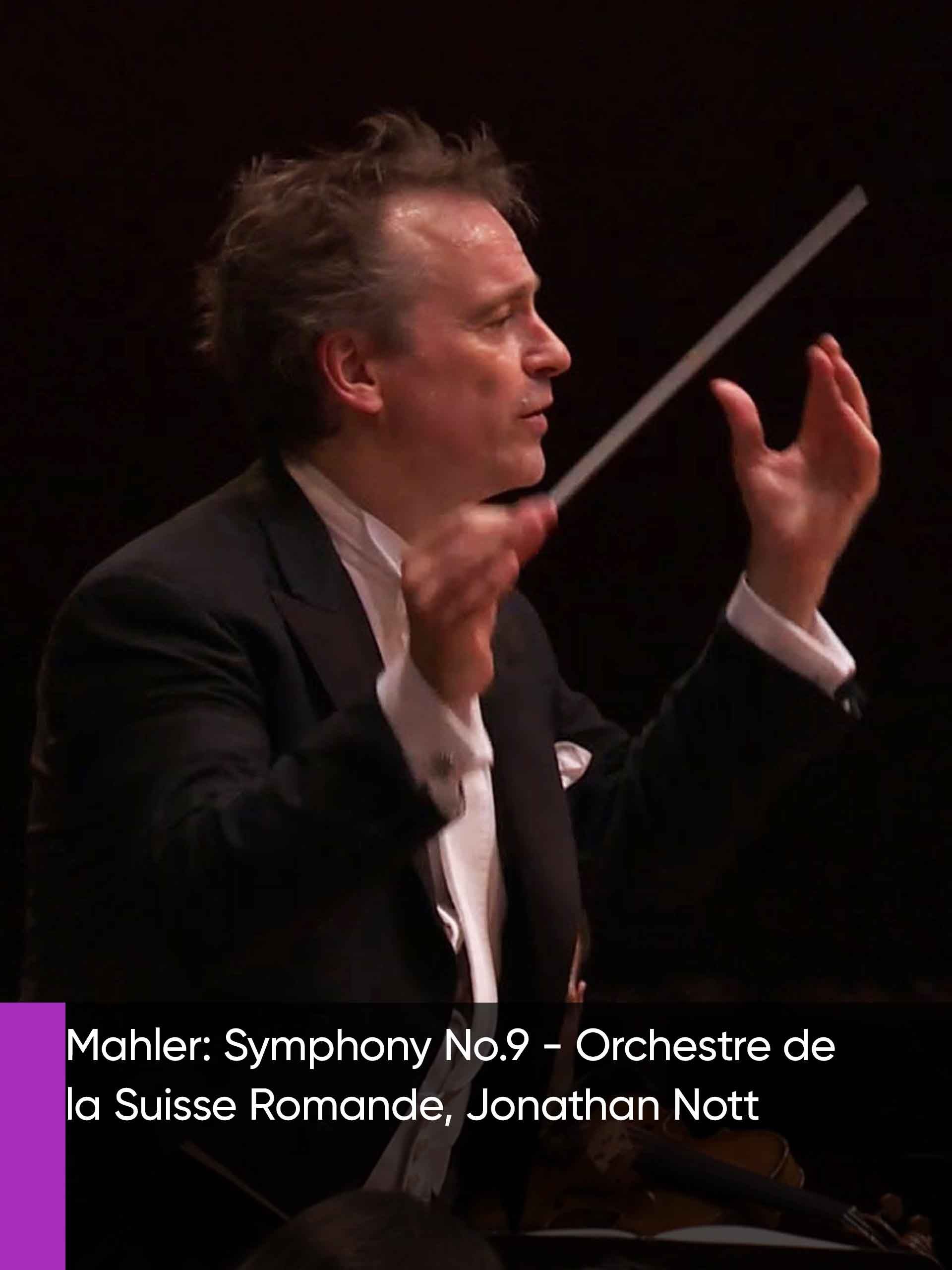 Prime Video: Mahler: Symphony No.9 - Orchestre de la Suisse Romande, Jonathan Nott