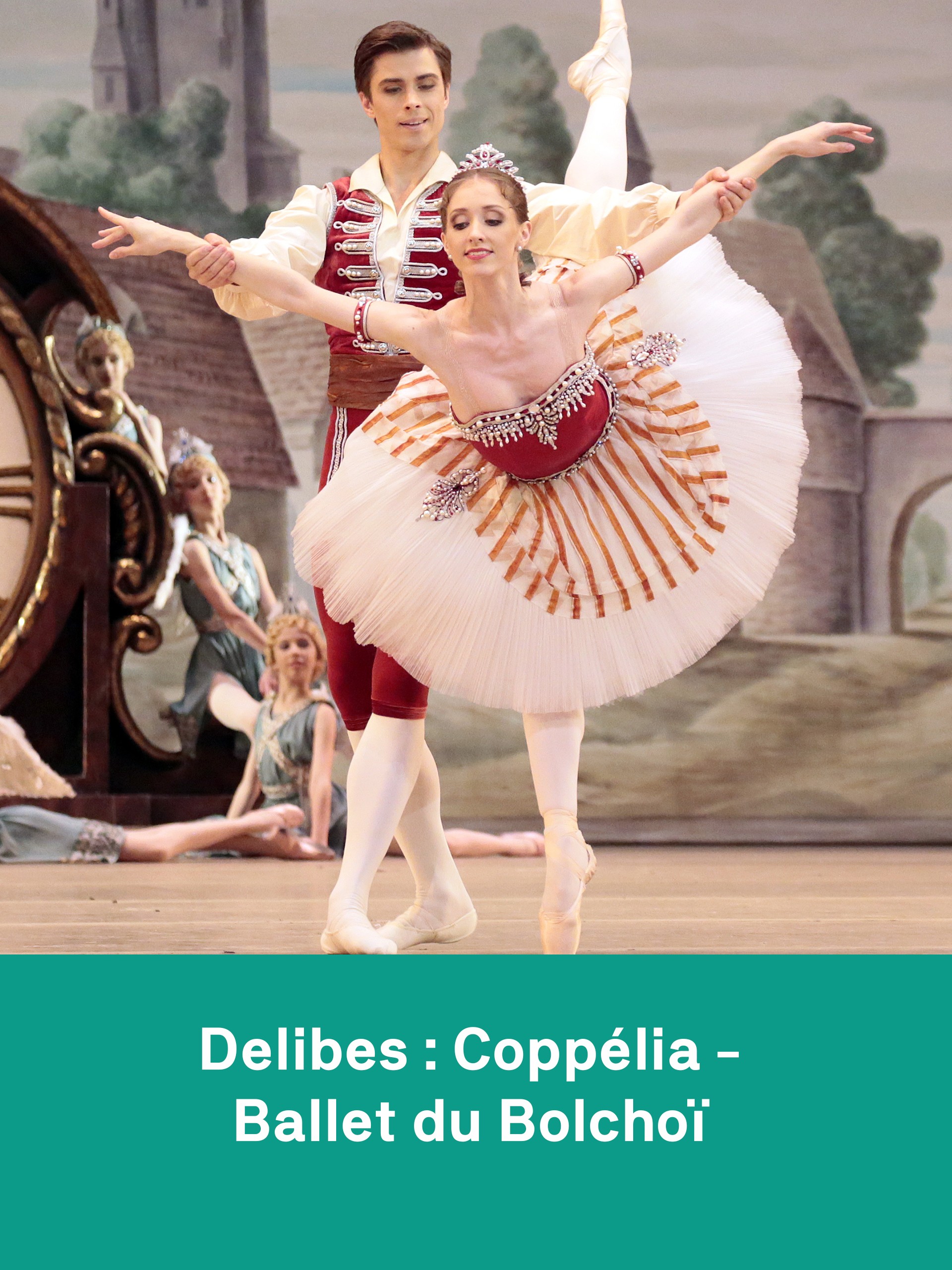 Prime Video: Coppelia de Sergey Vikharev, Ballet du Bolchoï