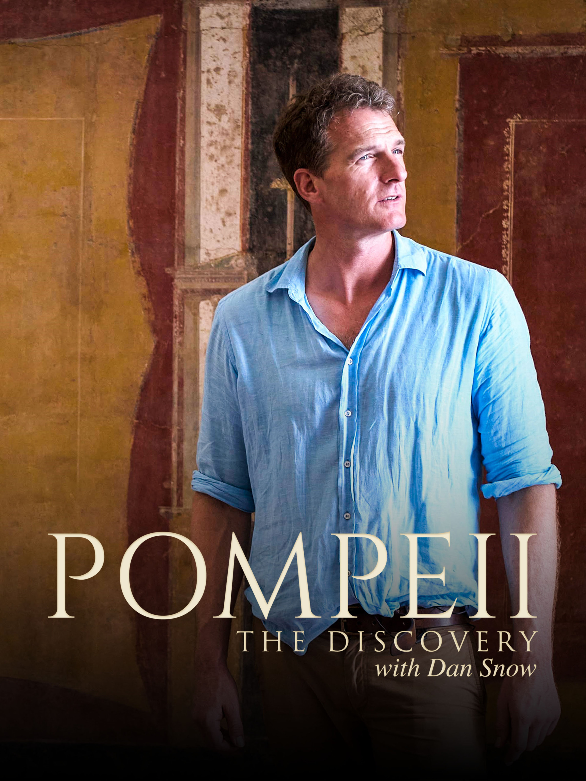 Prime Video: Pompeii: The Discovery with Dan Snow