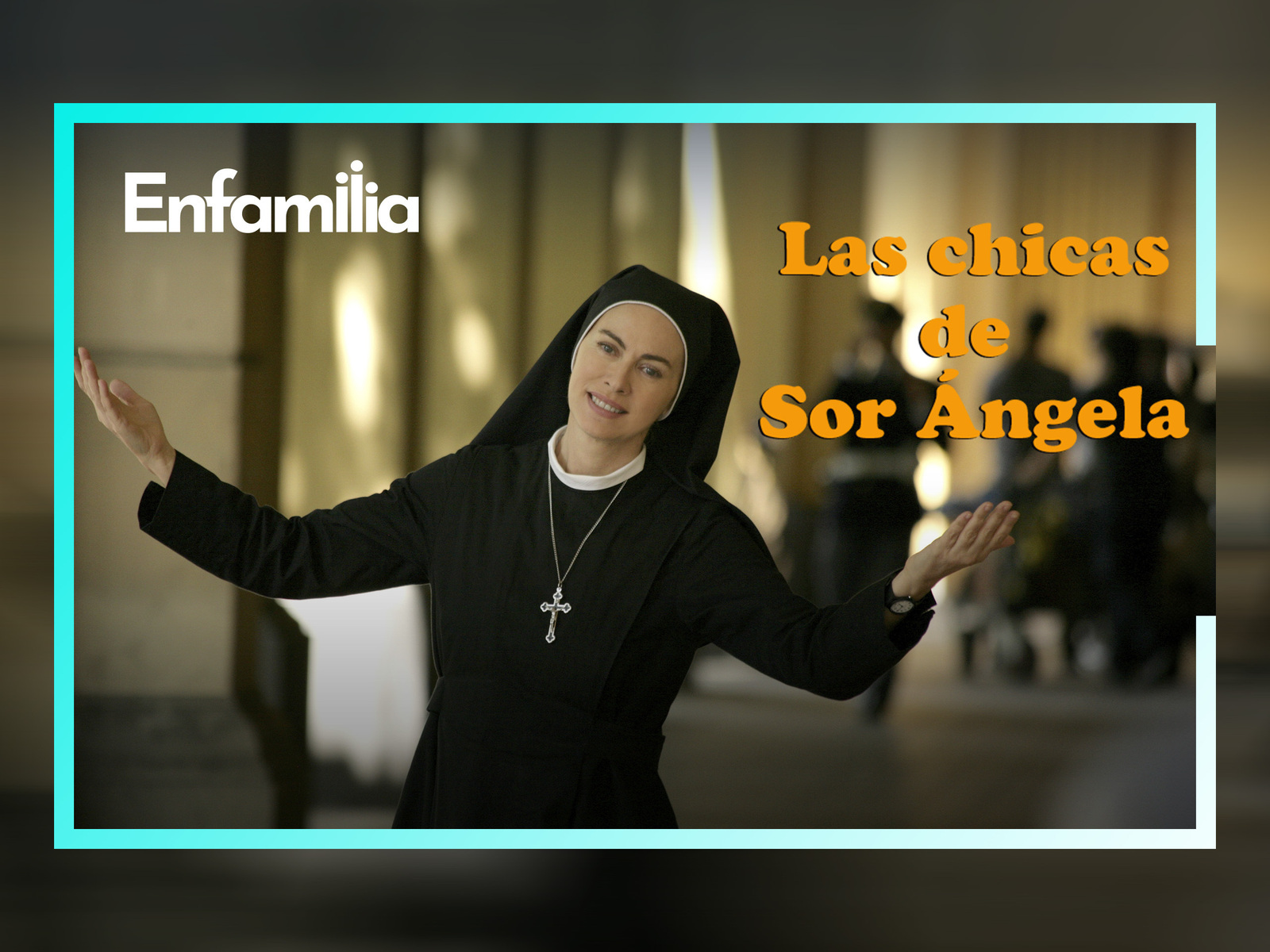 Prime Video: Las chicas de sor Angela