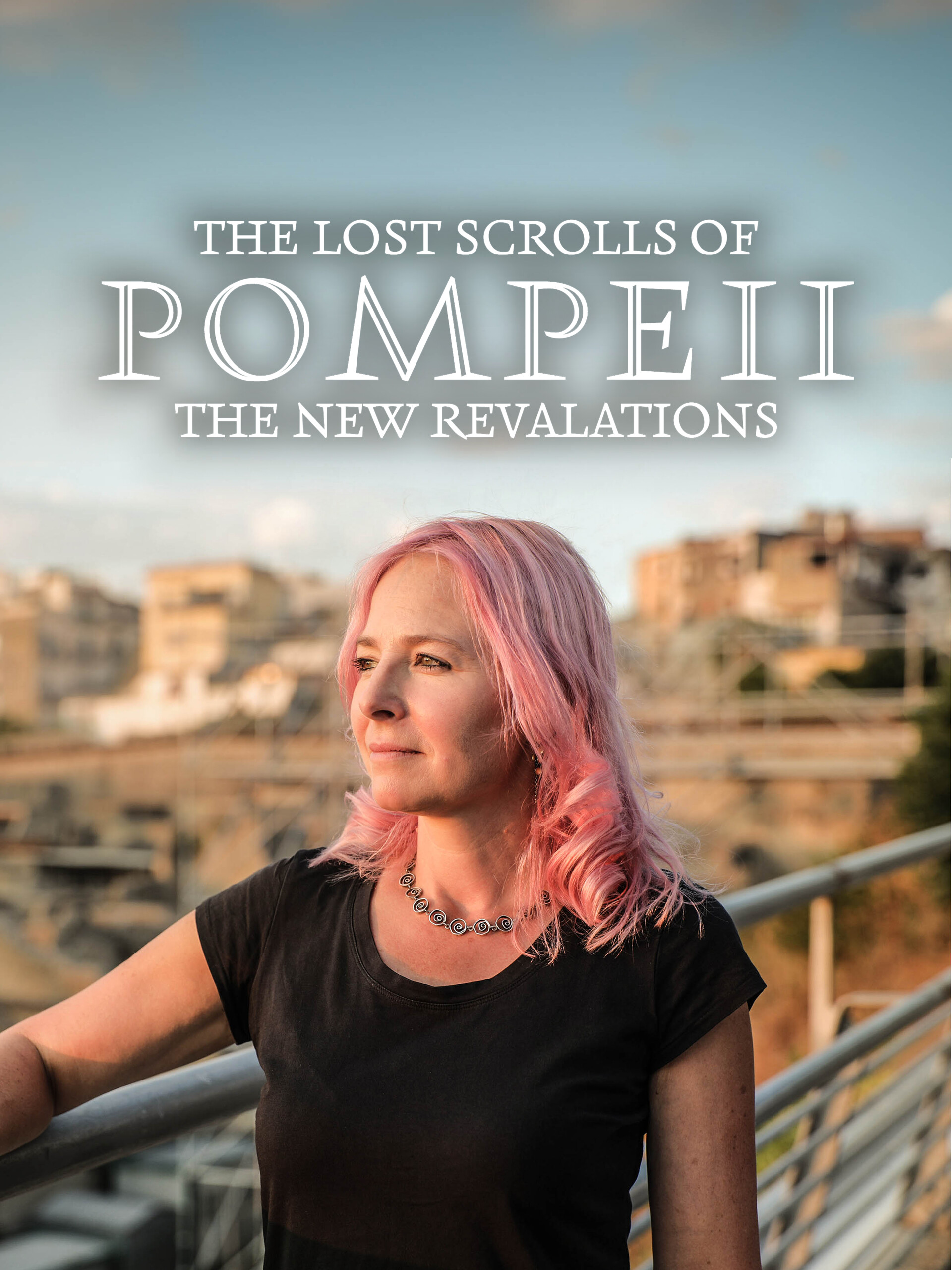 Prime Video: The Lost Scrolls of Pompeii: The New Revalations