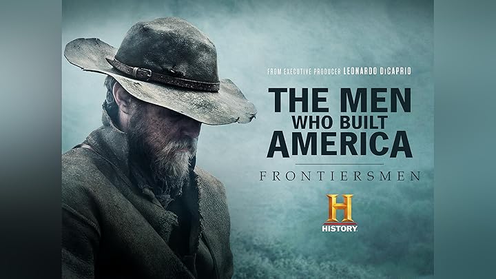 Watch The Men Who Built America: Frontiersmen Season 1 | Prime Video