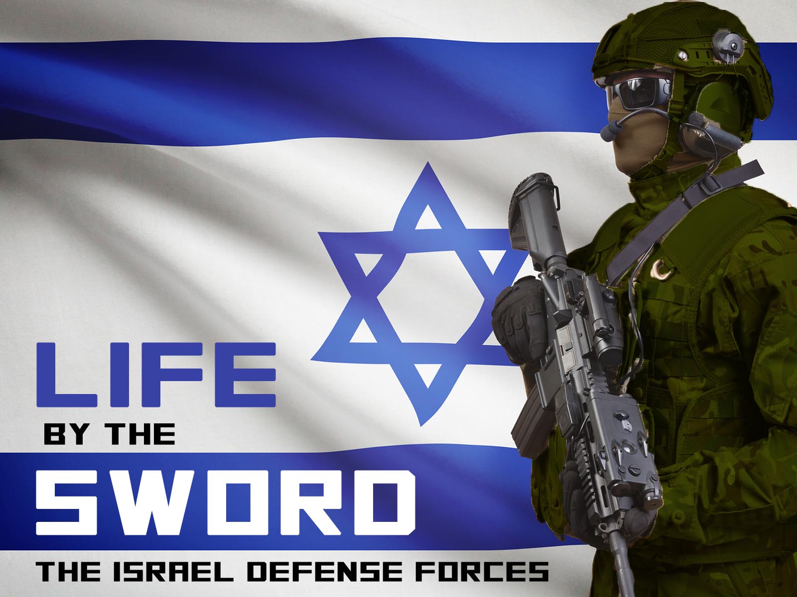 Prime Video: Life by the Sword: The Israel Defense Forces