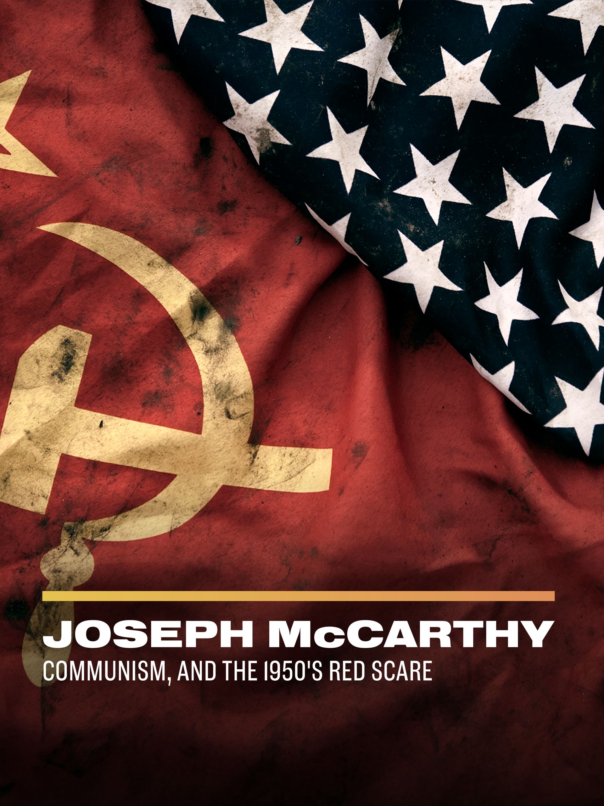 Prime Video: Joseph McCarthy, Communism, and the 1950's Red Scare
