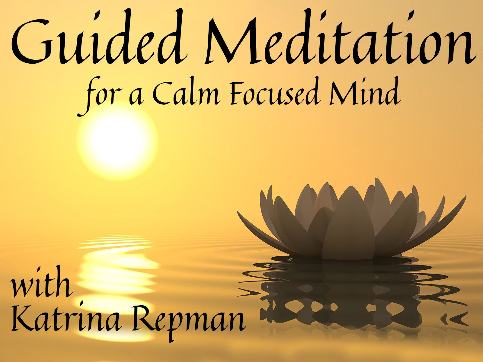 Prime Video: Guided Meditation For A Calm Focused Mind With Katrina Repman