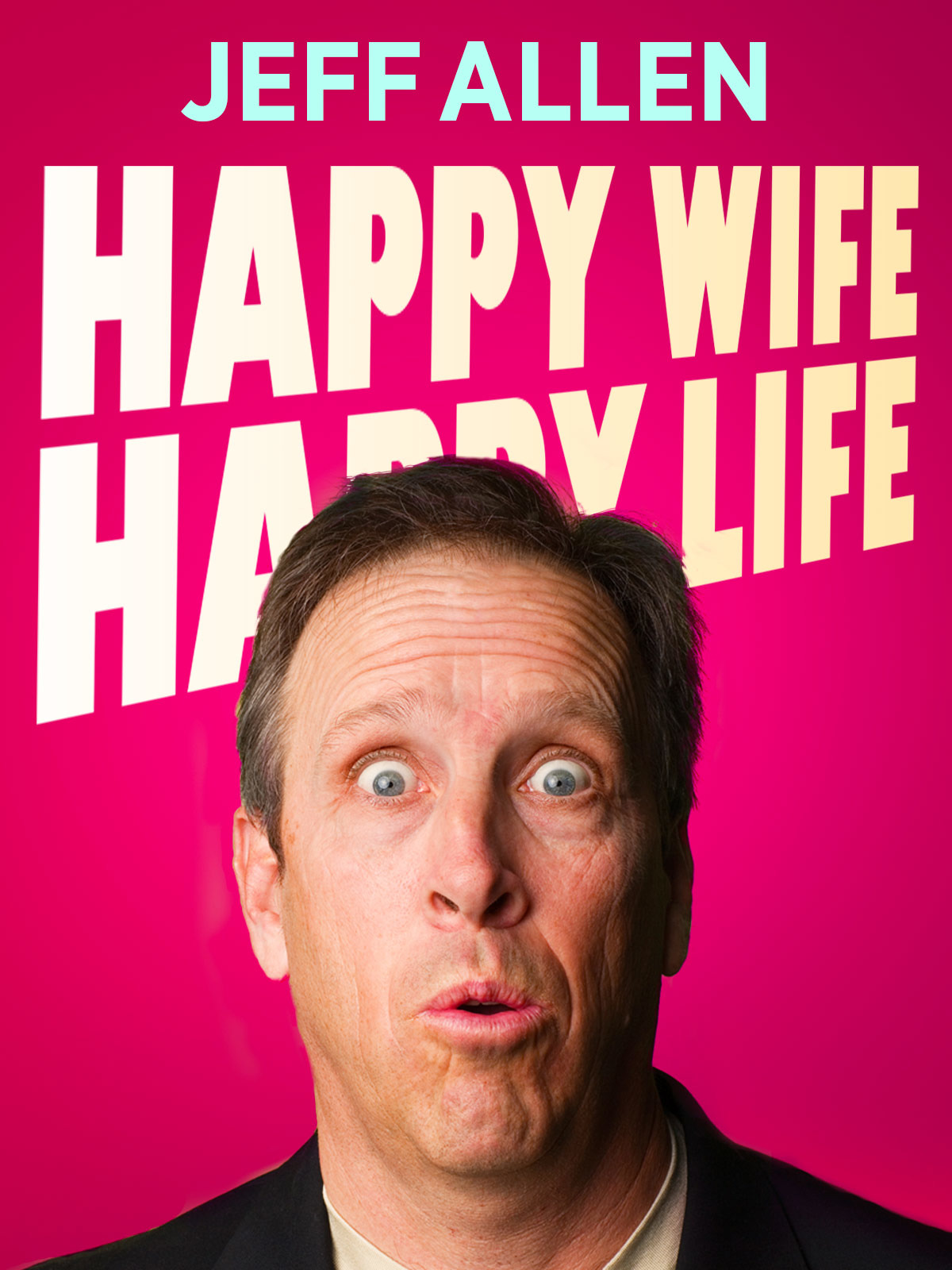 Prime Video: Jeff Allen: Happy Wife, Happy Life