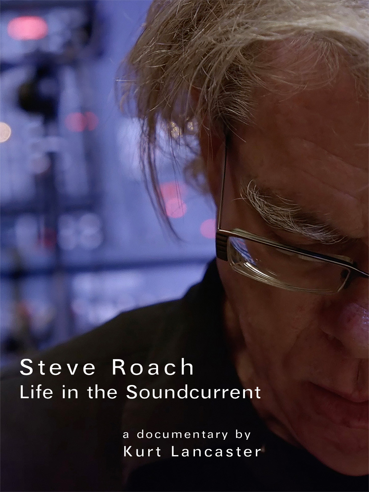 Prime Video: Steve Roach: Life in the Soundcurrent