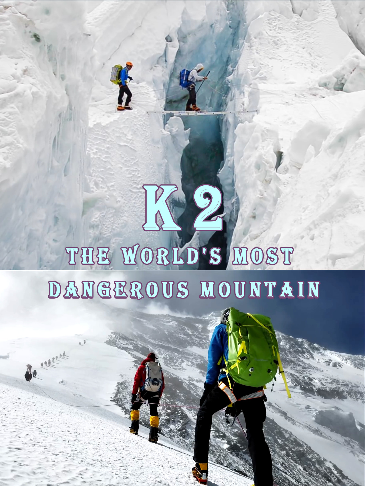 Prime Video: K2 - The World's Most Dangerous Mountain