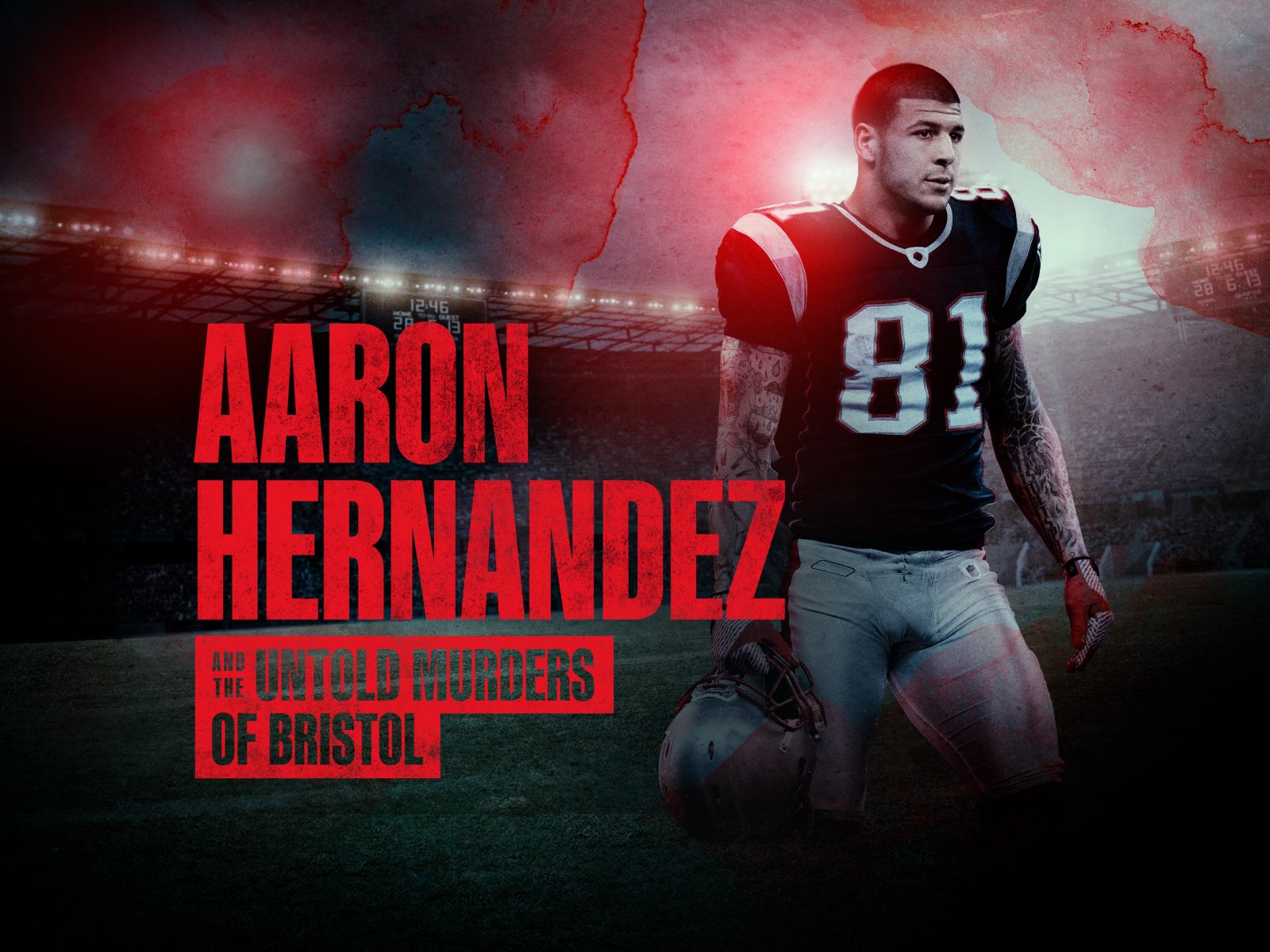 Prime Video: Aaron Hernandez and the Untold Murders of Bristol - Season 1