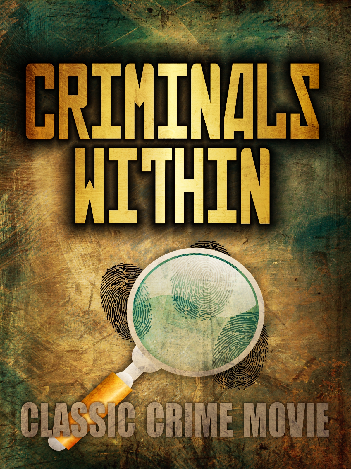 Prime Video: Criminals Within: Classic Crime Movie