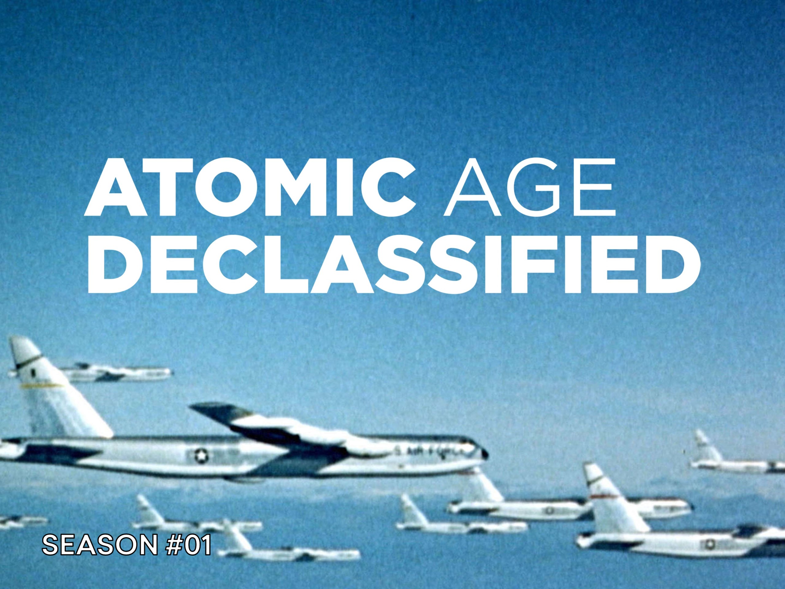 Prime Video: Atomic Age Declassified Season 1