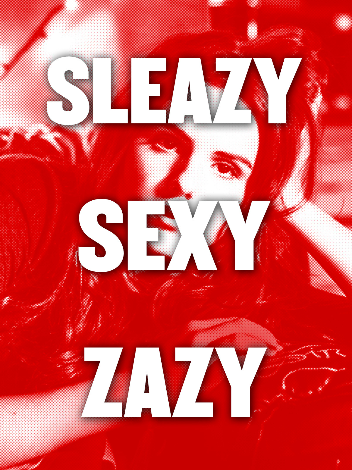 Prime Video: Sleazy Sexy Zazy